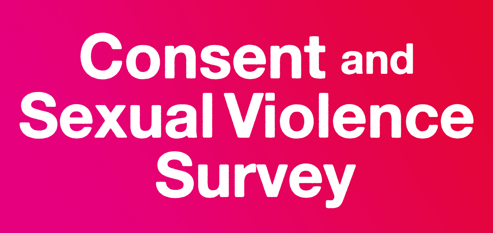 Take Part In The Consent And Sexual Violence Survey Imperial College